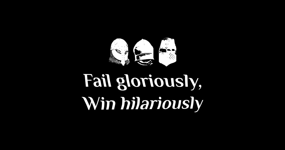 Fail gloriously win hilariously - Funny Motivational - Funny Quote ...