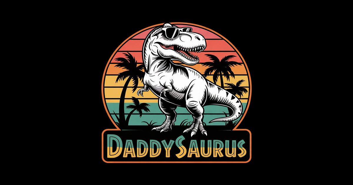 Daddysaurus T Rex Dinosaur Daddy Saurus Family Matching - Daddysaurus T ...