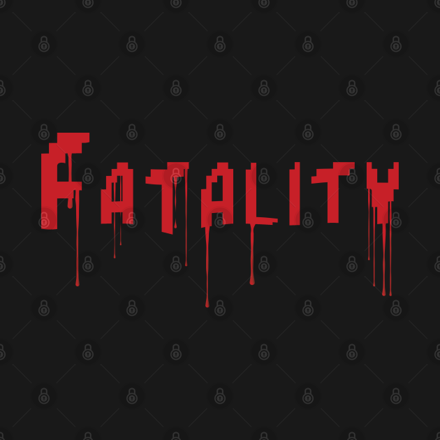 Fatality - Mortal Kombat - T-Shirt | TeePublic