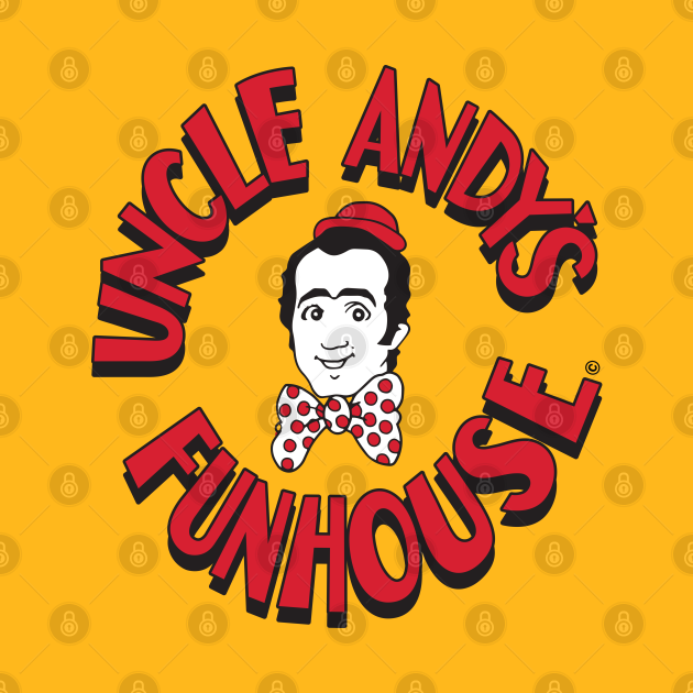 Uncle Andy's Funhouse - Uncle Andys Funhouse - T-Shirt | TeePublic
