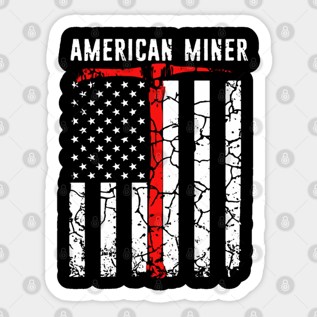American Miner Coal Gold Flag - Coal Miner - Sticker | TeePublic