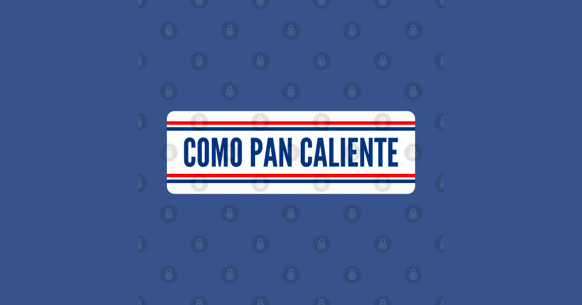 Como Pan Caliente - Latinx - T-Shirt | TeePublic