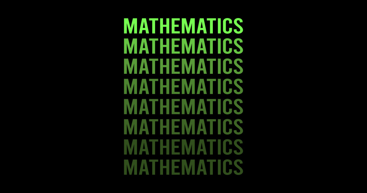 Green Text Mathematics Math Maths - Mathematics - Posters and Art ...