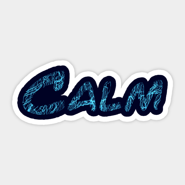 Calm - Calm - Sticker | TeePublic