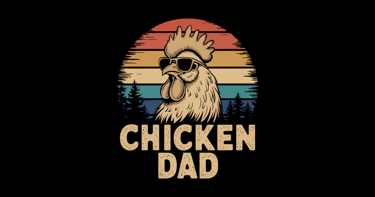Chicken Dad Chicken Lovers Daddy Father's Day - Fathers Day - Sticker ...