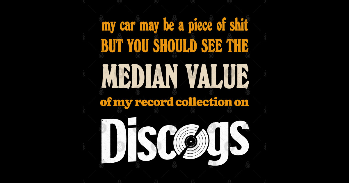 Record Collector Meme Design - Vinyl Lover - Sticker | TeePublic
