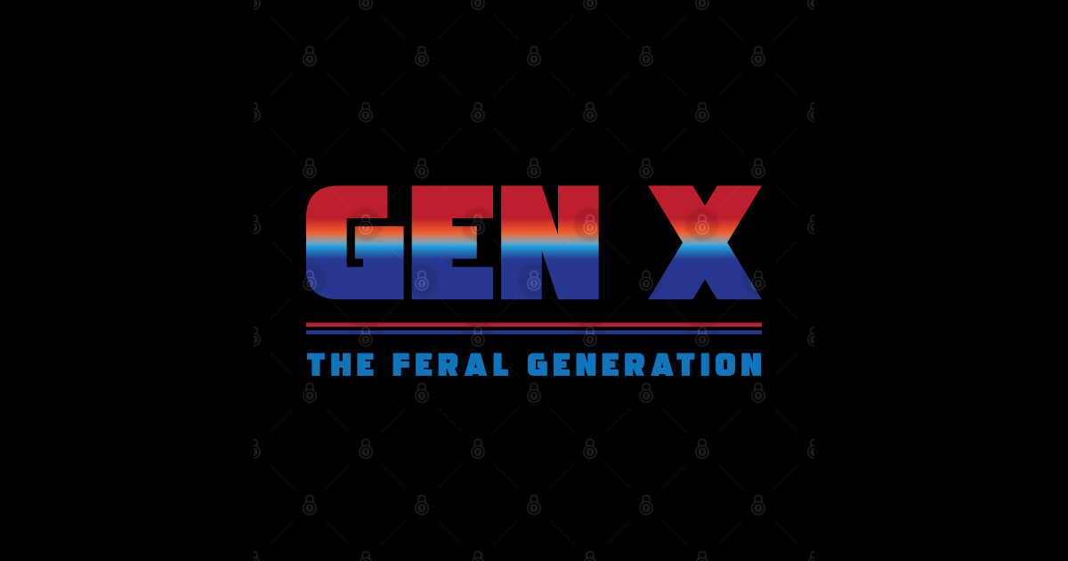 Gen X - The Feral Generation - Gen Xers - Posters and Art Prints ...