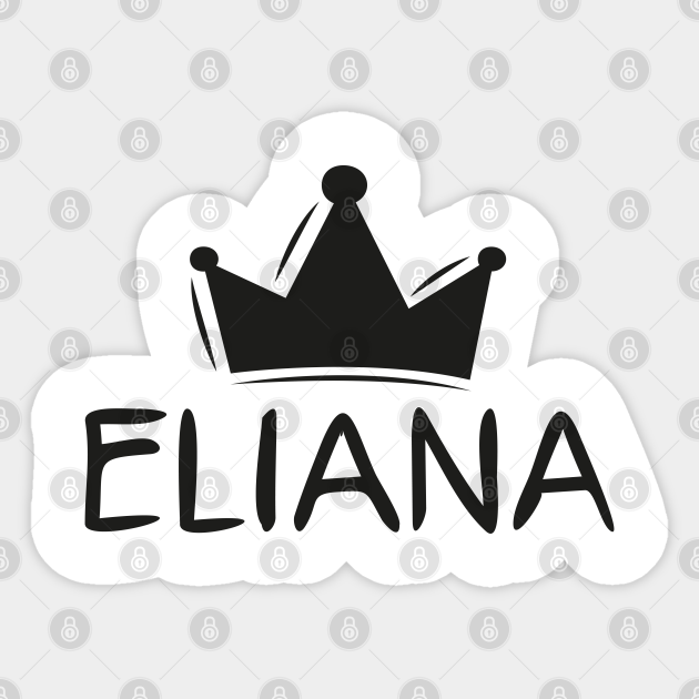 Eliana name, Sticker design. - Eliana - Sticker | TeePublic