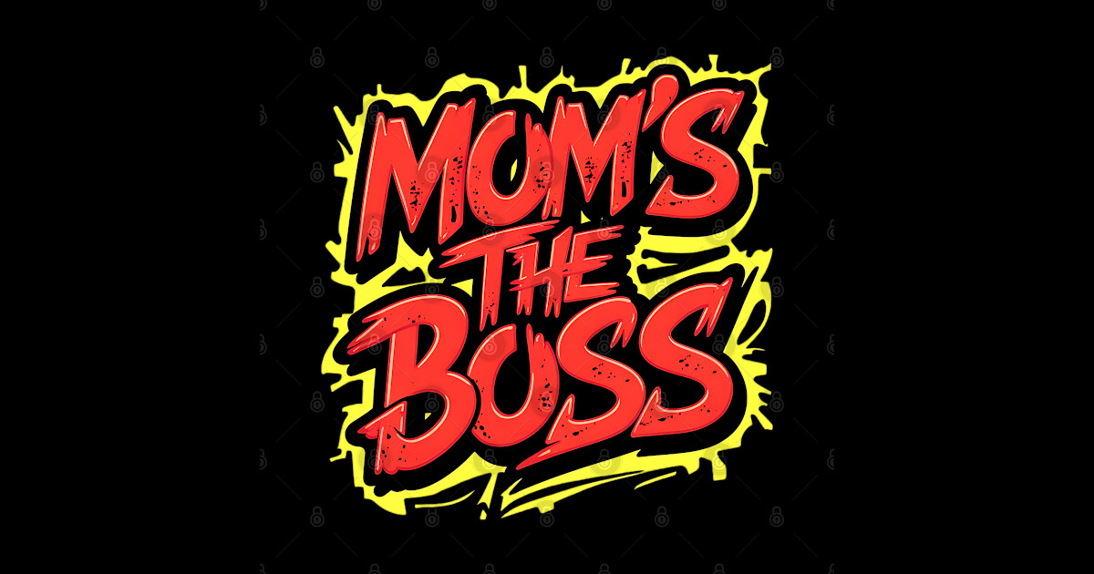 Mom The Boss , Happy Mother's Day - Mom - Sticker | TeePublic