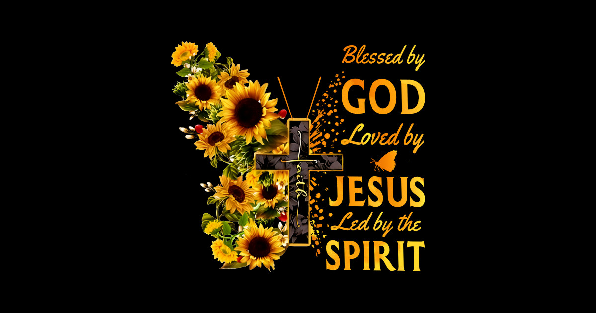 Blessed By God - Loved By Jesus Butterfly - Blessed By God Loved By ...