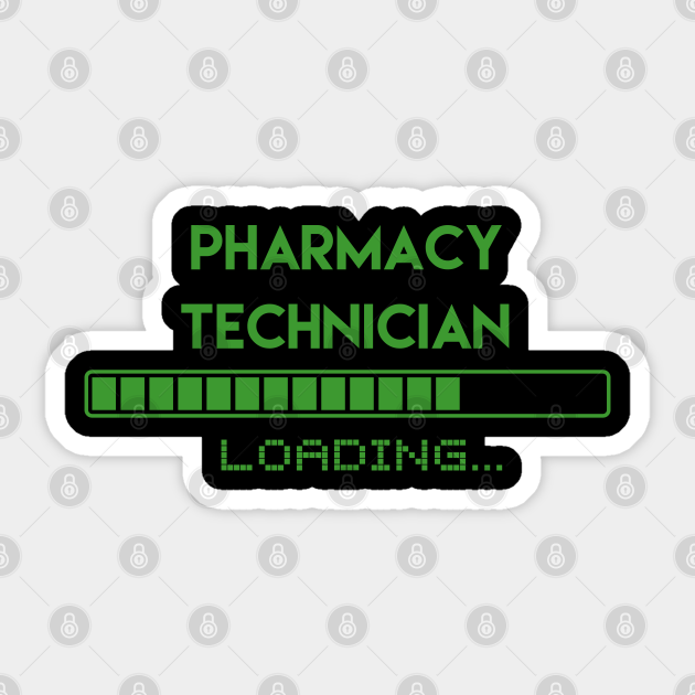Pharmacy Technician Loading - Pharmacy Technician - Sticker | TeePublic