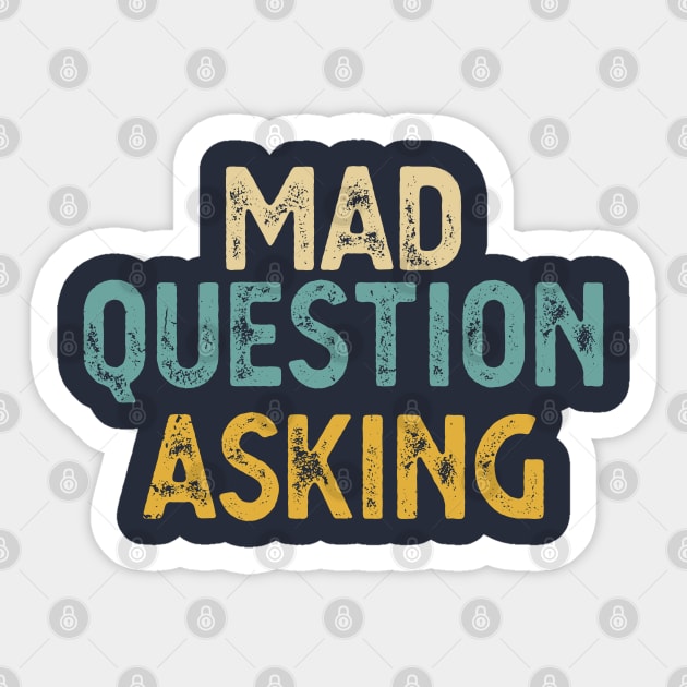 funny quote Mad Question Asking vintage humor meme - Mad Question ...