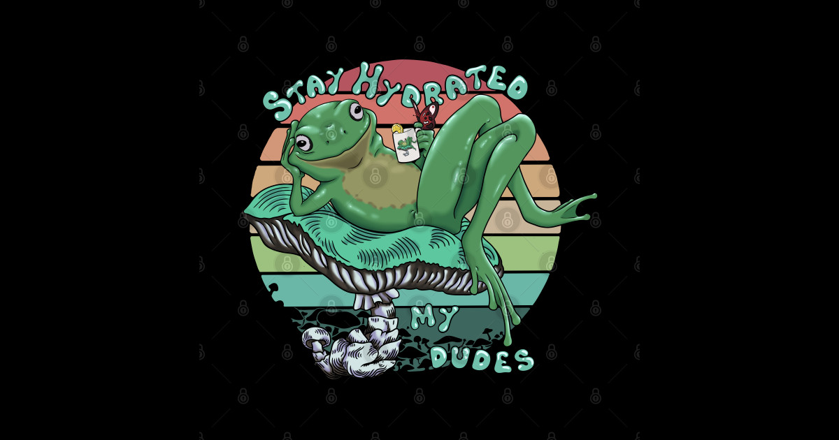 Frog meme 'Stay Hydrated my dudes', cool frog chilling in the sunset ...