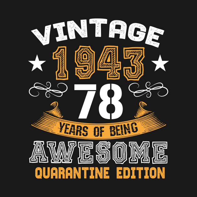 Vintage 1943 78 Years Of Being Awesome Birthday - 78th Birthday Gift ...