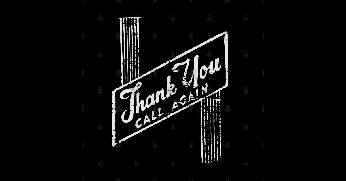 Thank You Call Again - Retro Service Signage - Sticker | TeePublic