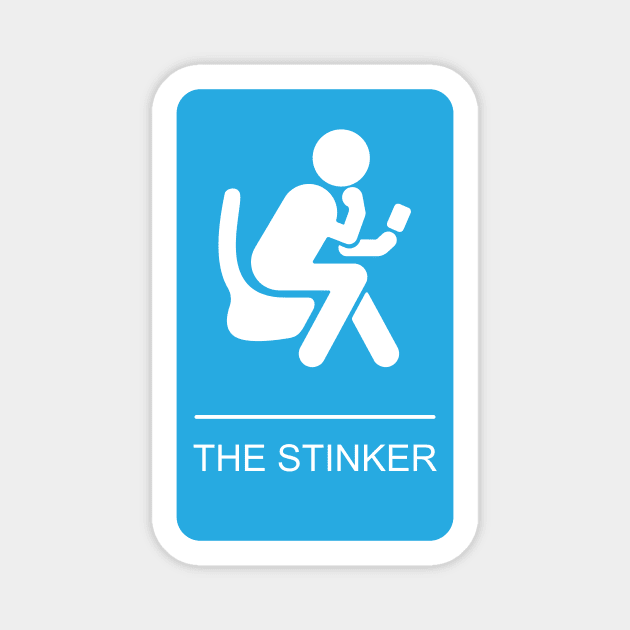 The Stinker - Restroom Sign - Novelty - Magnet | TeePublic