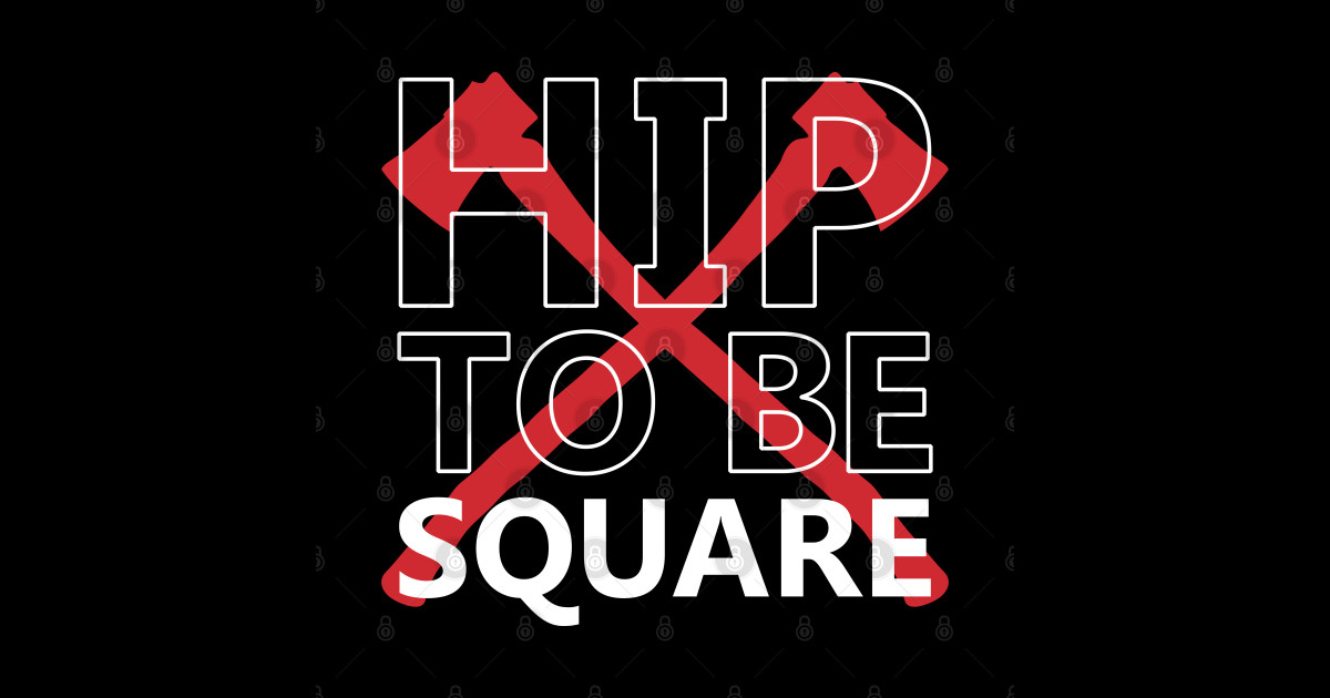 Hip To Be Square - American Psycho - Sticker | TeePublic