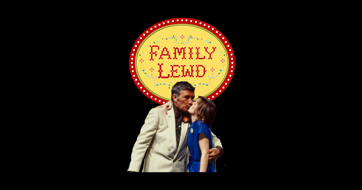Family Lewd - Family Feud - Sticker | TeePublic