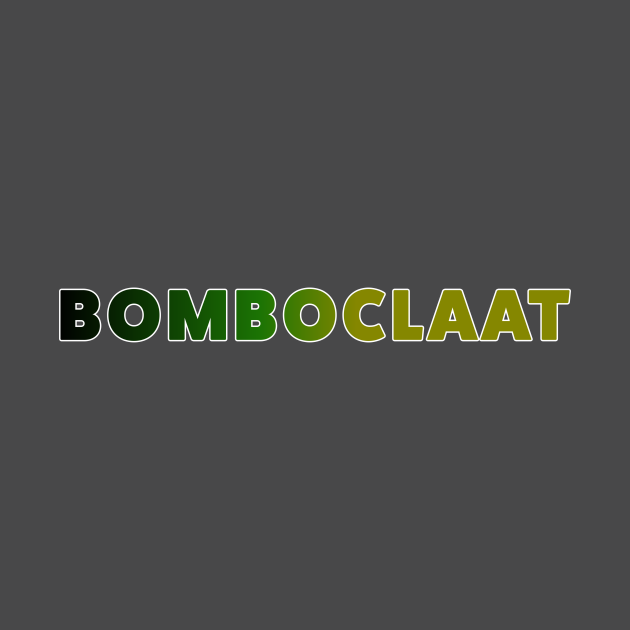 Bomboclaat - Bomboclaat - T-Shirt | TeePublic
