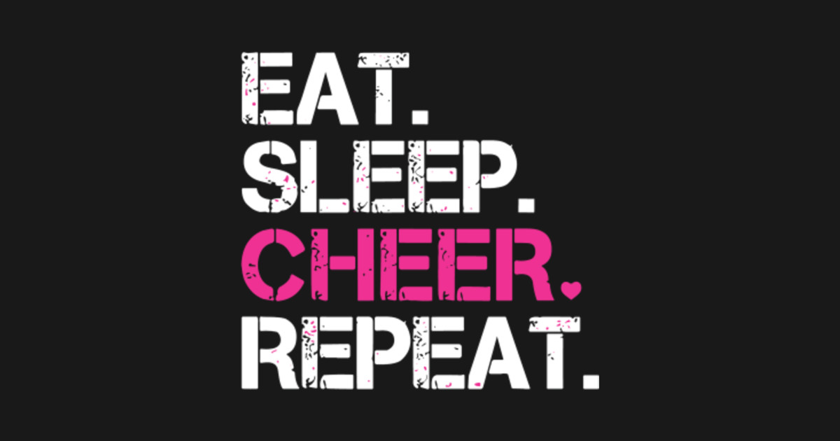 Eat Sleep Cheer Repeat Cheerleading Gift Cheerleader Gifts - Eat Sleep ...