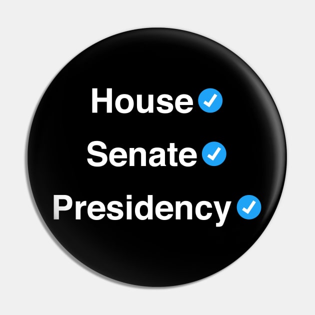 House, Senate, Presidency - Liberal - Pin | TeePublic