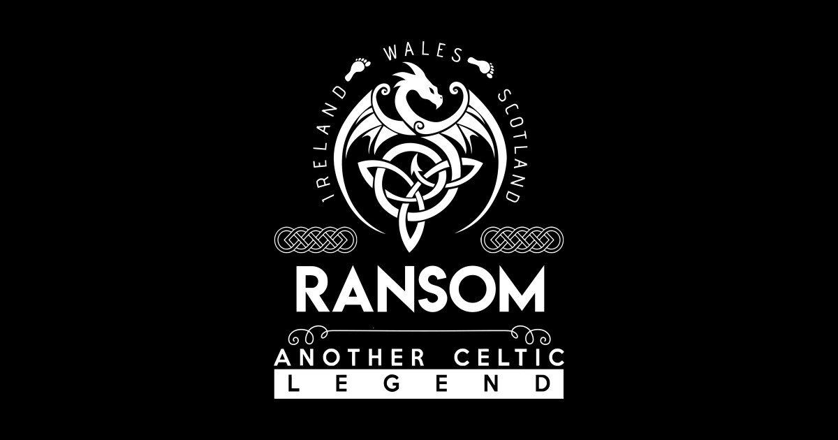 Ransom Name T Shirt - Another Celtic Legend Ransom Dragon Gift Item ...
