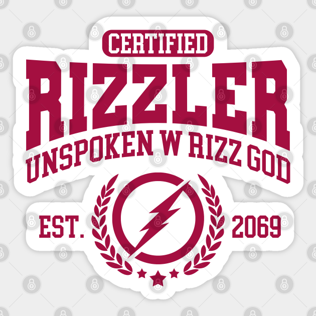 certified rizzler - Certified Rizzler - Sticker | TeePublic