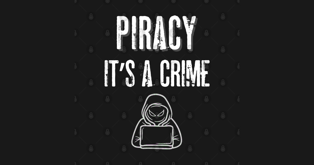 Piracy It's a Crime Anti-Piracy Ad - Piracy Its A Crime - T-Shirt ...