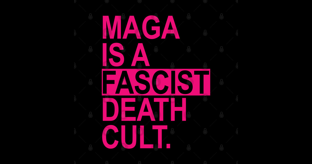Maga is a fascist death cult (hot pink) - Anti Maga - Posters and Art ...
