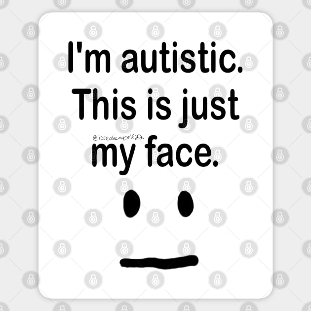 Resting Autistic Face - Autistic - Sticker | TeePublic