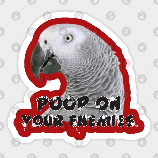 African Grey Parrot Poop on Enemies - Parrot - Sticker | TeePublic