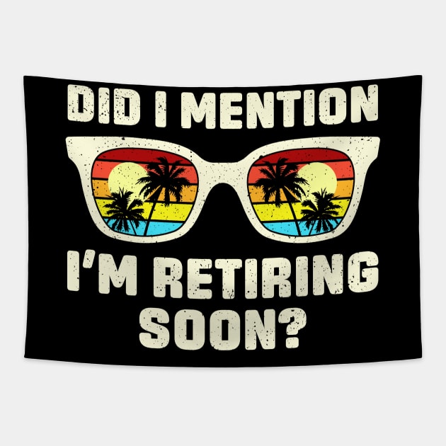 Vintage Did I Mention I'm Retiring Soon - Did I Mention Im Retiring ...