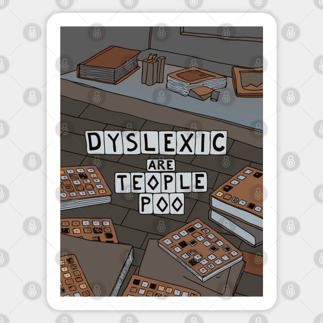 Dyslexic Are Teople Poo - Word Scramble Humor - Dyslexia Humor ...