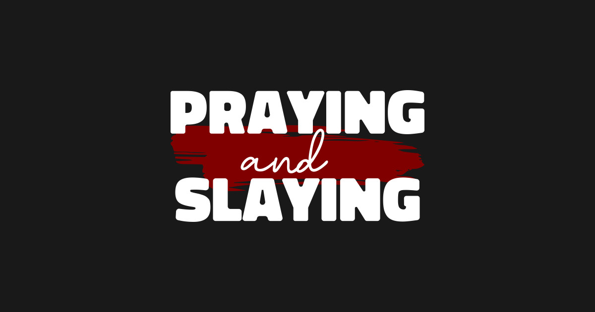 Islamic Quotes Praying and Slaying - Islamic - T-Shirt | TeePublic