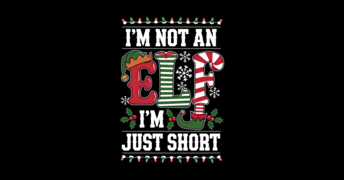 I'm Not An Elf I'm Just Short Funny Christmas Family Pajamas - Im Not ...