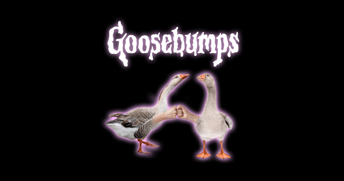 Goosebumps Meme - Goosebumps Meme - Sticker | TeePublic