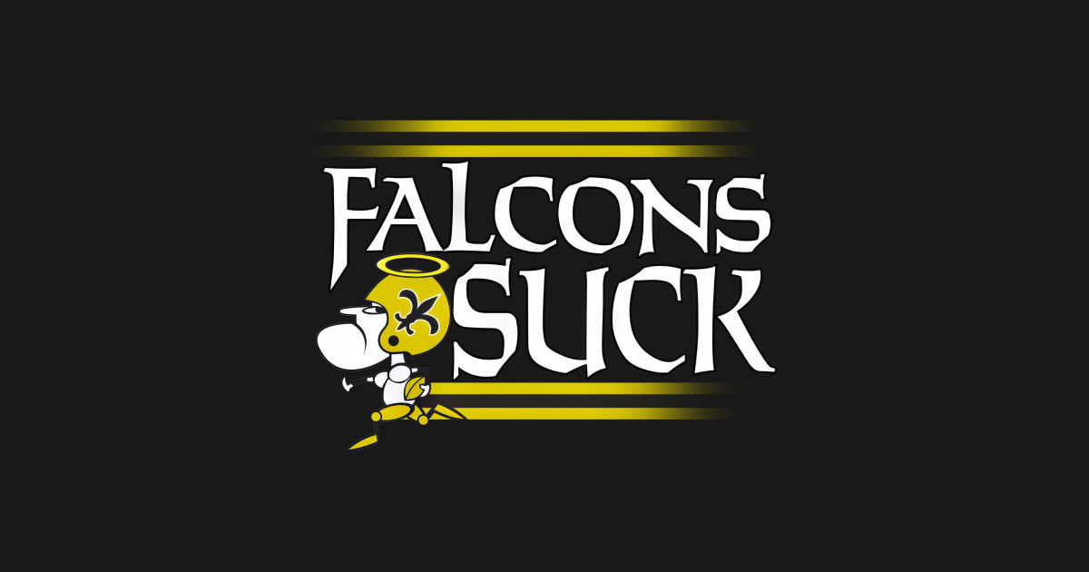 Saints Rivalry Falcons Suck - ugochiumeugo #62 - New Orleans Saints - T-Shirt | TeePublic