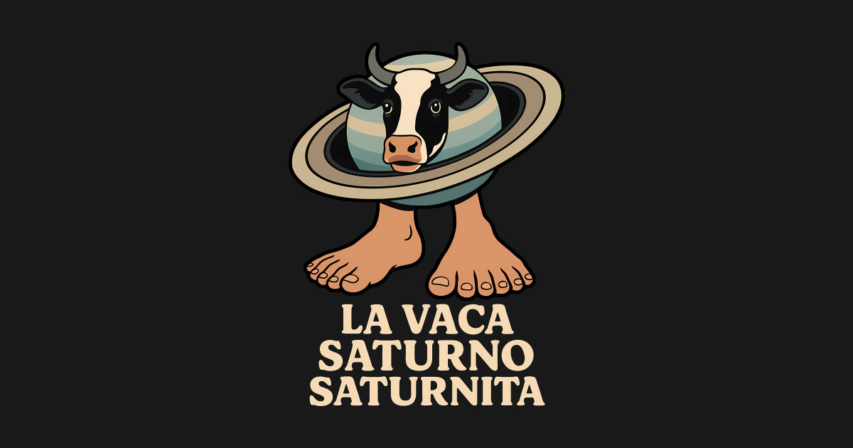 La Vaca Saturnita – Italian Brainrot Meme Cow - Italian Brainrot - T ...