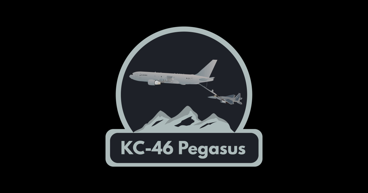 KC-46 Airplane Refueling F-15 - Kc46 - Pin | TeePublic