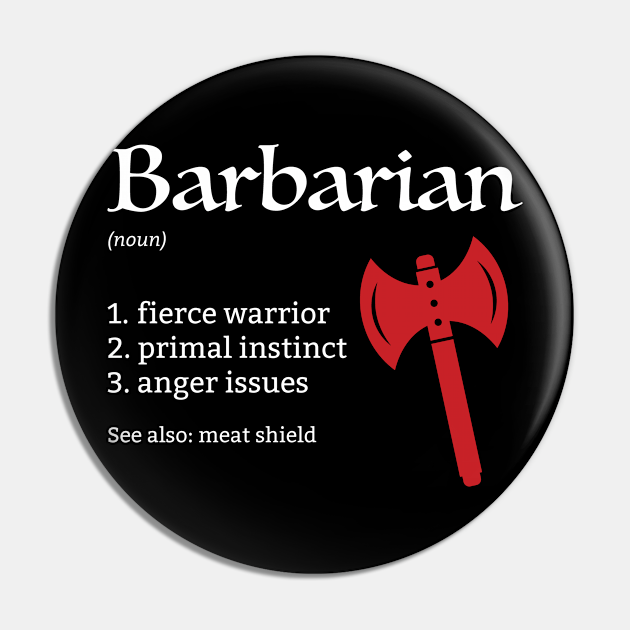 D&D Barbarian Class Definition - Barbarian Class - Pin | TeePublic