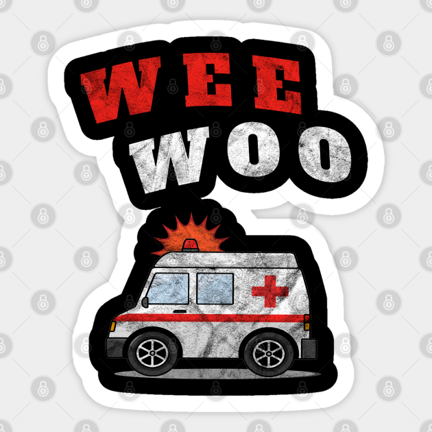 WEE WOO Ambulance! Fabric Edition - Ambulance - Sticker | TeePublic
