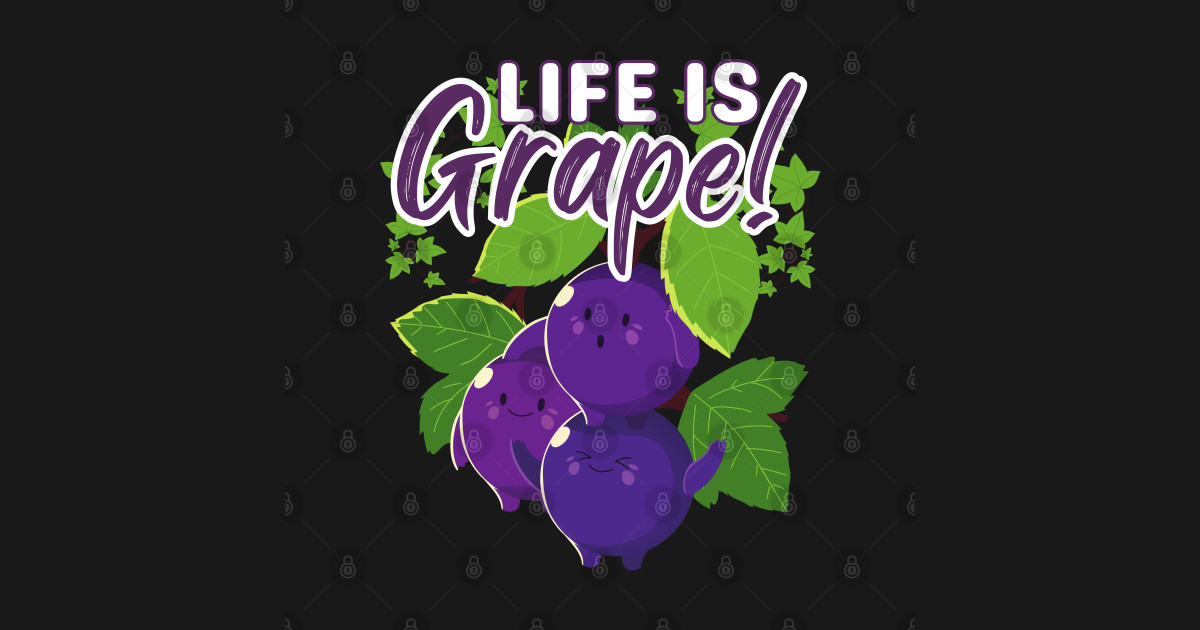 Funny Life Is Grape Fruit Pun Cute Kawaii Food Humor Silly - Vegan - T ...