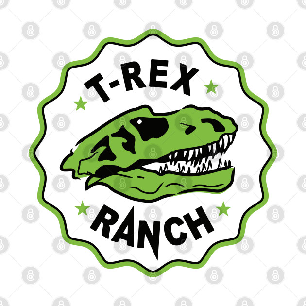 T-Rex Ranch - Tyrannosaurus Rex - T-Shirt | TeePublic