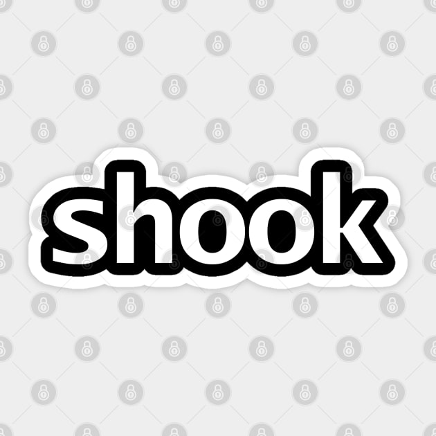 Shook Funny Typography - Funny - Sticker | TeePublic