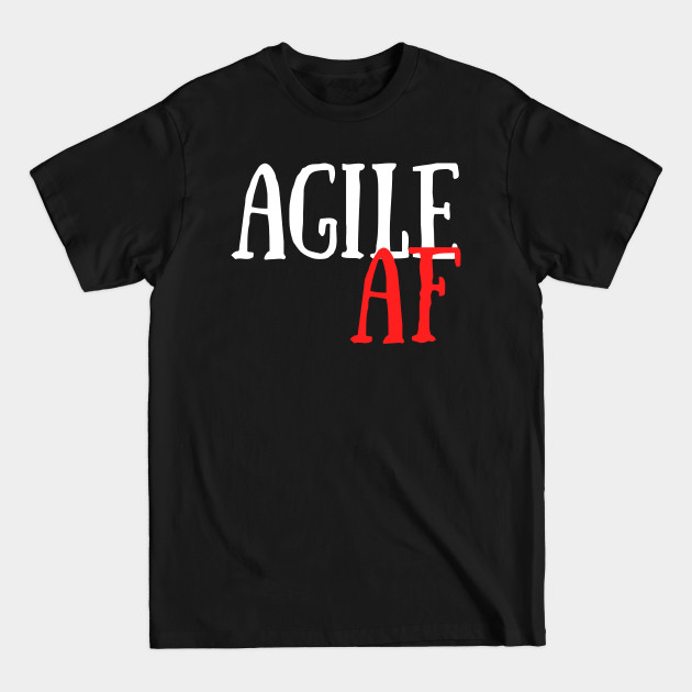 Scrum Agile AF Funny Scrum - Programmer - T-Shirt sold by Megan ...