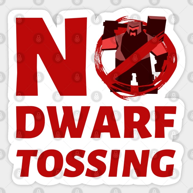 No Dwarf Tossing - Fantasy - Lord - Sticker | TeePublic