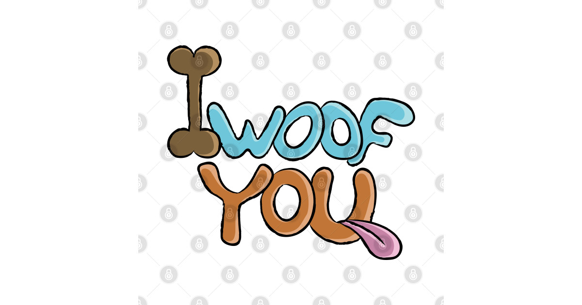I woof you - Dog - T-Shirt | TeePublic