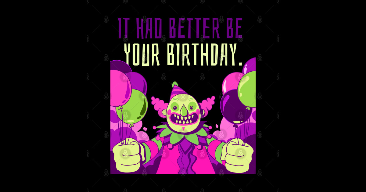 Creepy Clown "It Had Better Be Your Birthday" Funny - Clown - Sticker ...