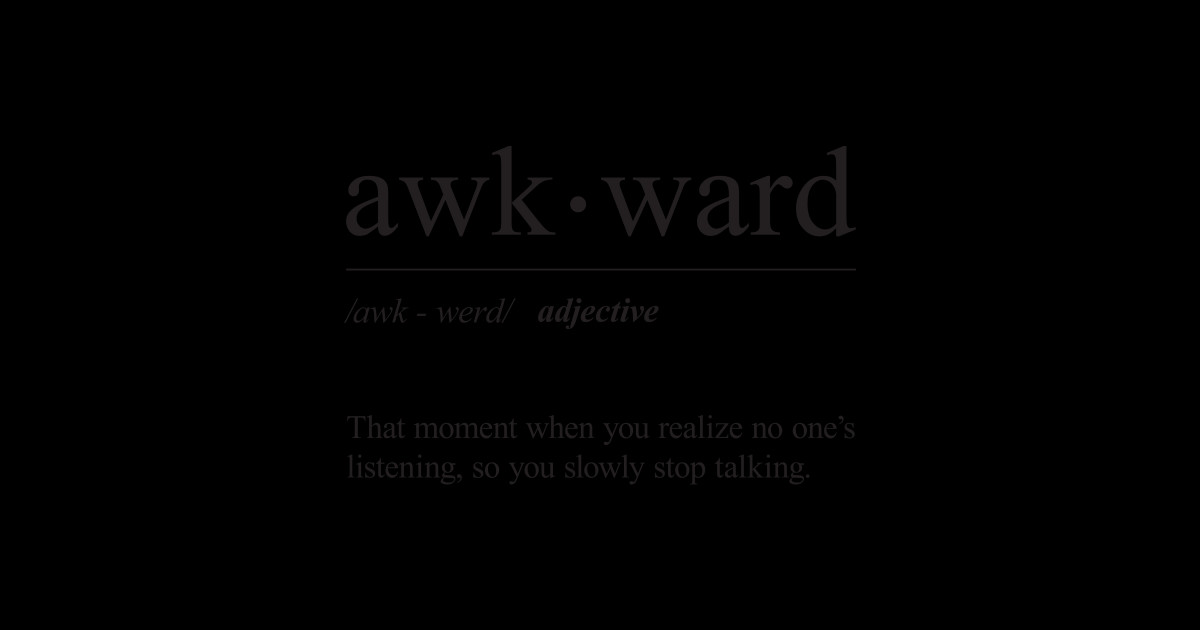 Awkward definition - Awkward Moment - Sticker | TeePublic