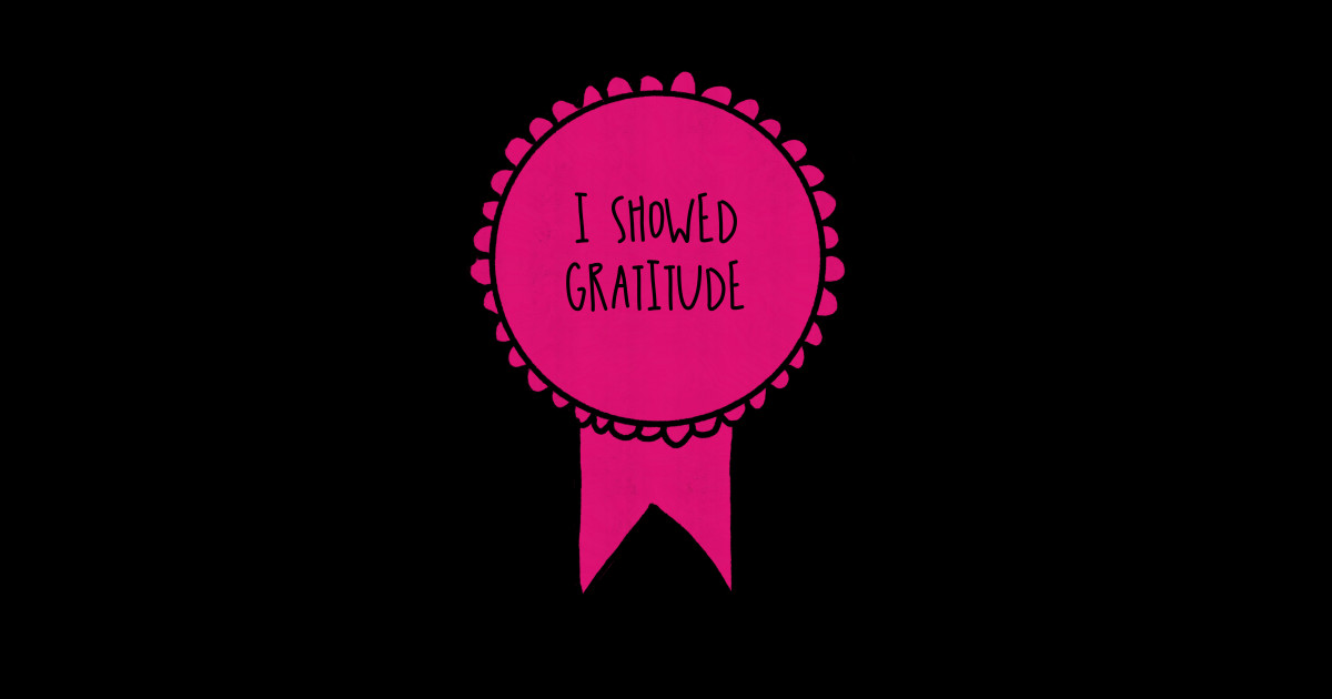 I Showed Gratitude / Self-Care Awards - Award - Posters and Art Prints ...